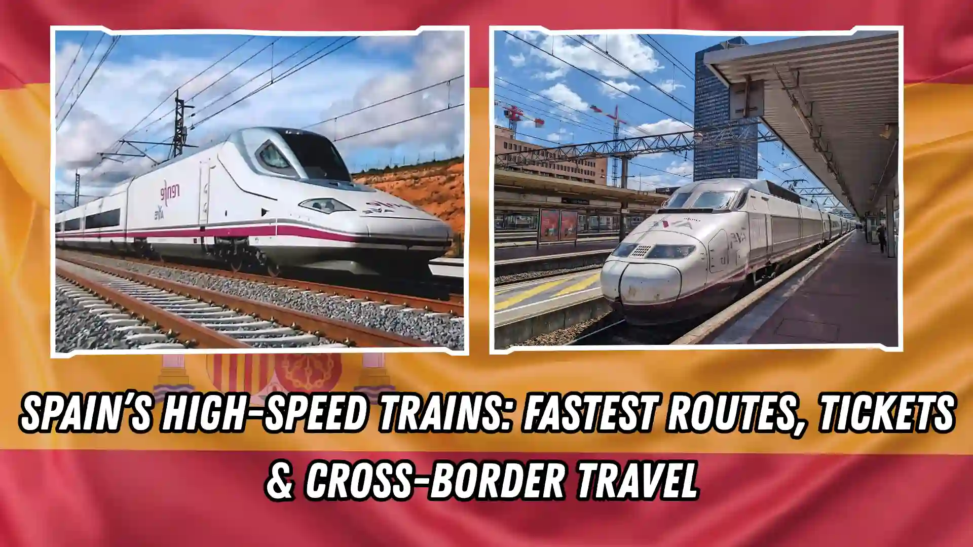 High Speed Trains Spain - Renfe Fast Traveling Routes 2025